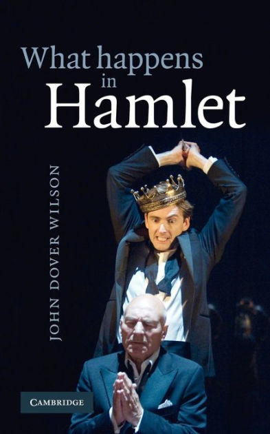 What Happens in Hamlet by J. Dover Wilson, Paperback | Barnes & Noble®