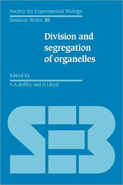 Division and Segregation of Organelles by Stephen A. Boffey, Paperback ...