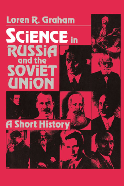 Science in Russia and the Soviet Union: A Short History / Edition 1 by ...