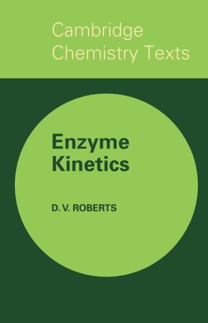Enzyme Kinetics by D. V. Roberts, Paperback | Barnes & Noble®