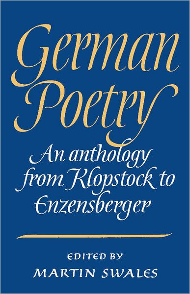 German Poetry: An Anthology from Klopstock to Enzensberger by Martin ...