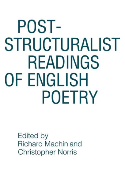 Post-structuralist Readings of English Poetry by Richard Machin ...