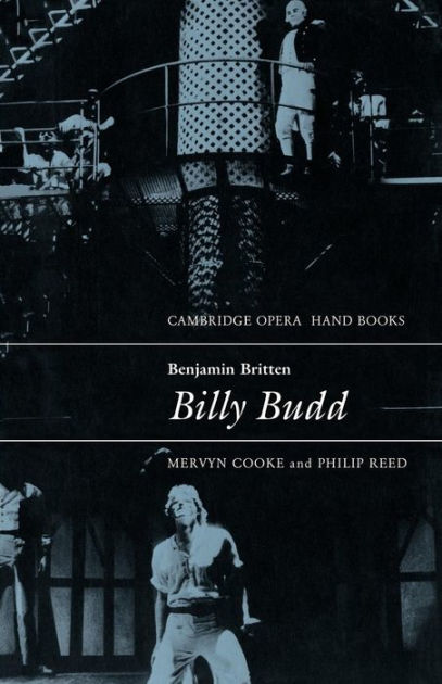Benjamin Britten: Billy Budd by Mervyn Cooke, Philip Reed, Paperback ...