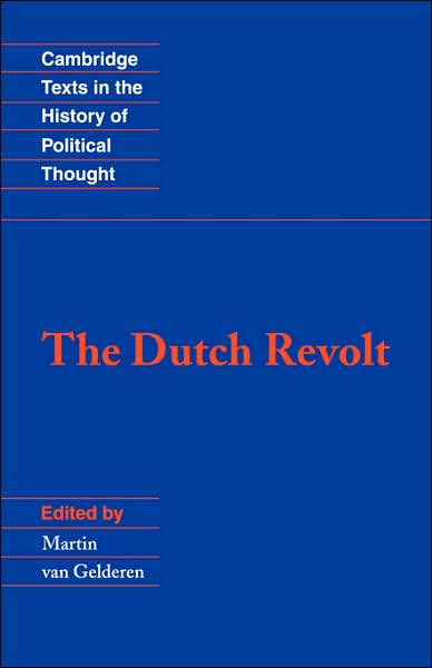 The Dutch Revolt by Martin van Gelderen, Paperback | Barnes & Noble®