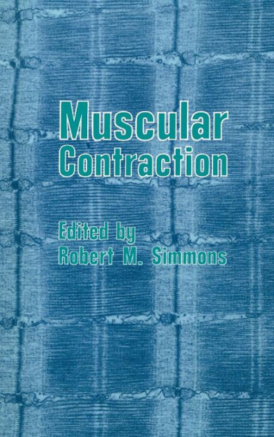 Muscular Contraction by Robert M. Simmons, Hardcover | Barnes & Noble®