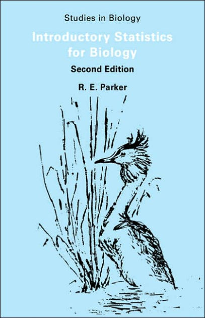 Introductory Statistics for Biology / Edition 2 by R. E. Parker ...