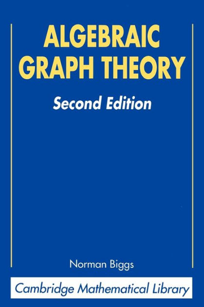 Algebraic Graph Theory by Norman Biggs, Paperback | Barnes & Noble®