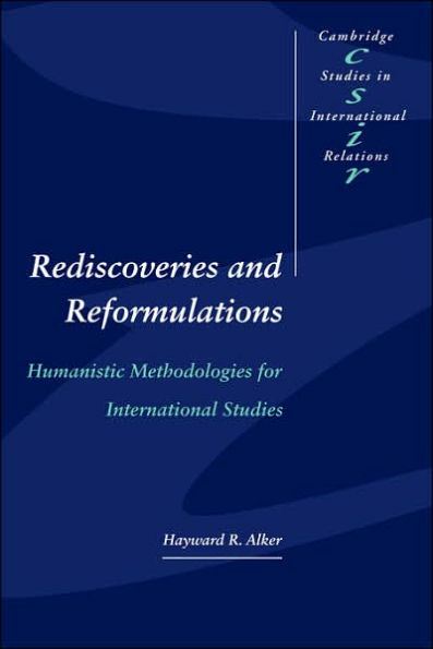 Rediscoveries and Reformulations: Humanistic Methodologies for ...