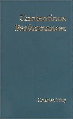 Contentious Performances by Charles Tilly | 9780521731522 | Paperback ...