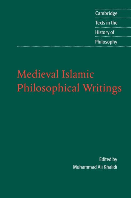 Medieval Islamic Philosophical Writings by Muhammad Ali Khalidi ...