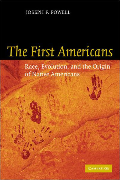 The First Americans: Race, Evolution and the Origin of Native Americans ...