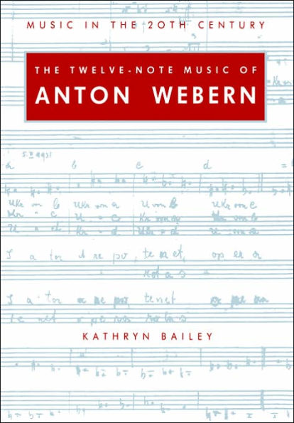 The Twelve-Note Music of Anton Webern: Old Forms in a New Language by ...