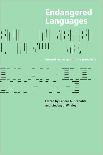 Endangered Languages: Language Loss and Community Response by Lenore A ...