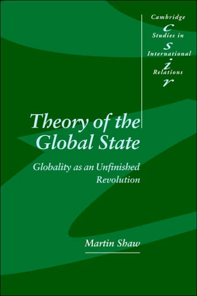 Theory of the Global State: Globality as an Unfinished Revolution ...