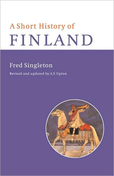 A Short History of Finland / Edition 2 by Fred Singleton ...