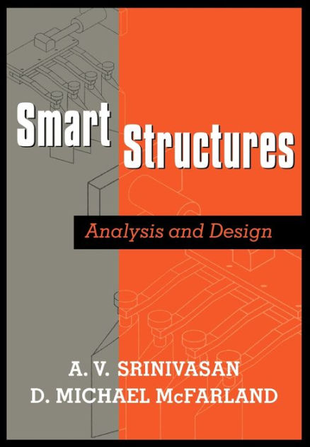 Smart Structures: Analysis and Design by A. V. Srinivasan, D. Michael ...