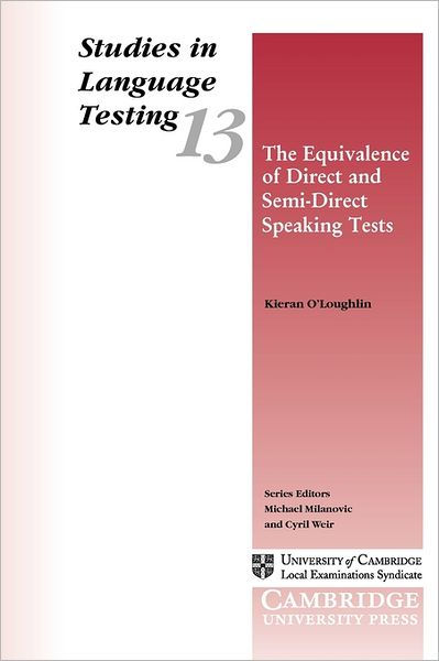The Equivalence of Direct and Semi-Direct Speaking Tests by Kieran J. O ...