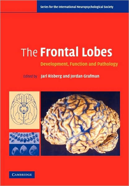 The Frontal Lobes: Development, Function and Pathology by Jarl Risberg ...