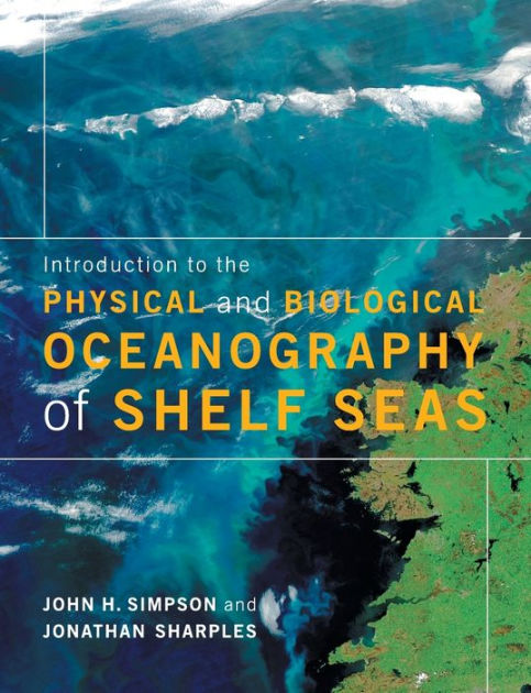 Introduction to the Physical and Biological Oceanography of Shelf Seas ...