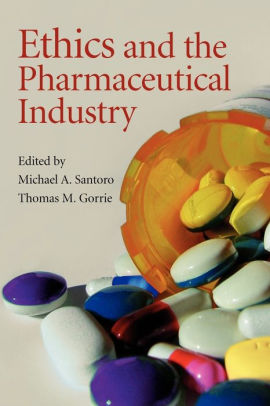 Ethics and the Pharmaceutical Industry / Edition 1 by Michael A ...