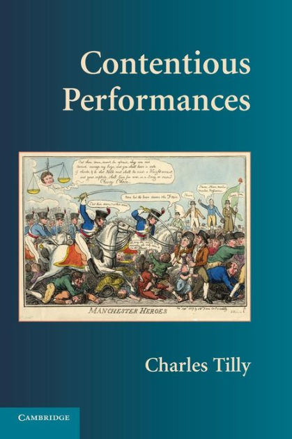 Contentious Performances by Charles Tilly | 9780521731522 | Paperback ...