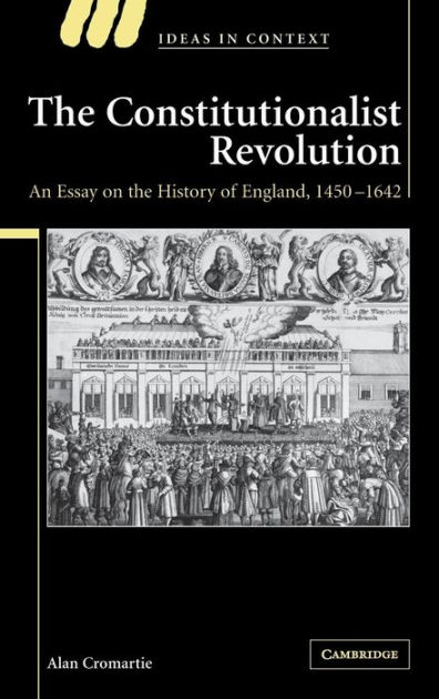 The Constitutionalist Revolution: An Essay on the History of England ...