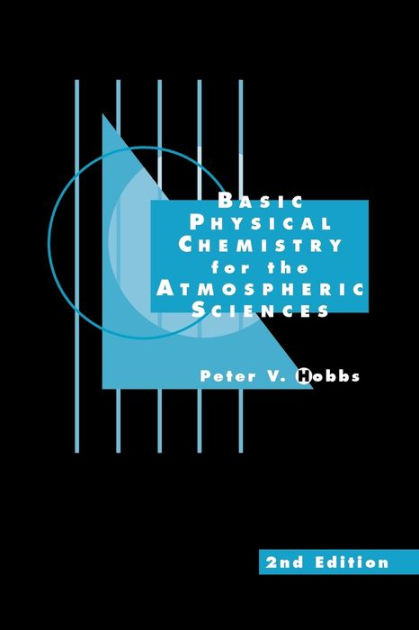 Basic Physical Chemistry for the Atmospheric Sciences / Edition 2 by ...