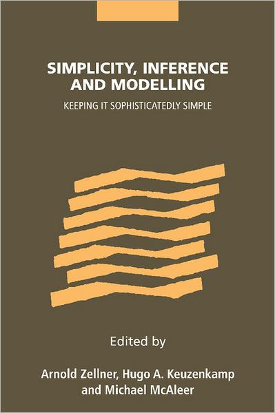 Simplicity, Inference and Modelling: Keeping it Sophisticatedly Simple ...