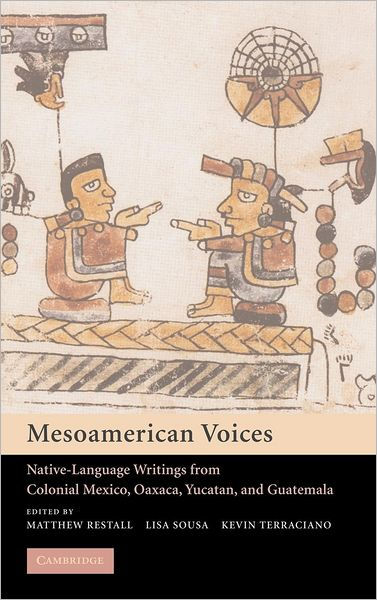 Mesoamerican Voices: Native Language Writings from Colonial Mexico ...