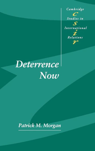 Deterrence Now by Patrick M. Morgan, Hardcover | Barnes & Noble®