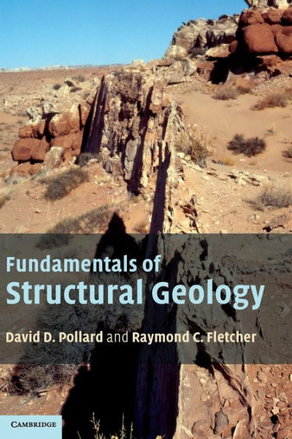 Fundamentals of Structural Geology by David D. Pollard, Raymond C ...
