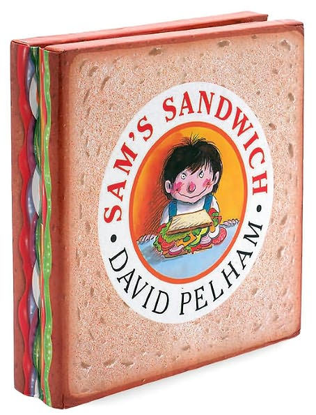 Sam's Sandwich by David Pelham, Hardcover | Barnes & Noble®
