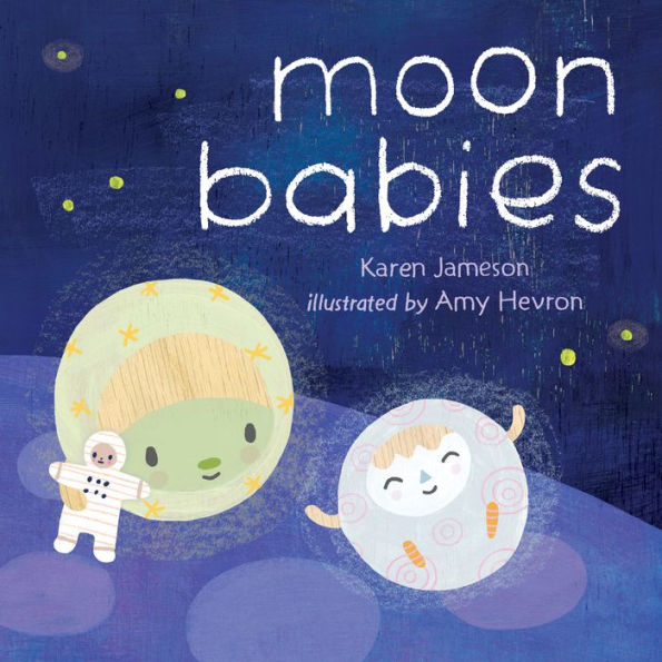 Moon Babies by Karen Jameson, Amy Hevron | eBook (NOOK Kids) | Barnes ...