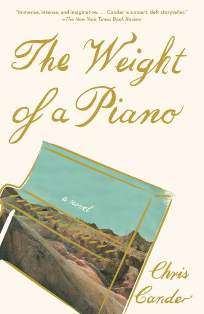 The Weight of a Piano: A novel by Chris Cander, Paperback | Barnes & Noble®