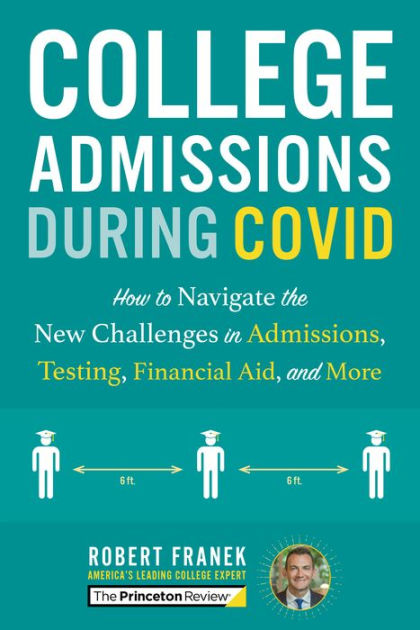 College Admissions During COVID: How to Navigate the New Challenges in ...