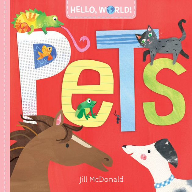Hello, World! Pets by Jill McDonald, Board Book | Barnes & Noble®