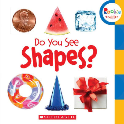 Do You See Shapes? (Rookie Toddler) by Scholastic, Board Book | Barnes ...