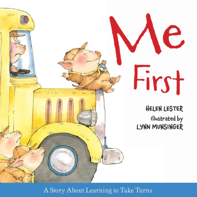Me First by Helen Lester, Lynn Munsinger, Hardcover | Barnes & Noble®