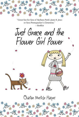 Just Grace and the Flower Girl Power (Just Grace Series #8) by Charise ...