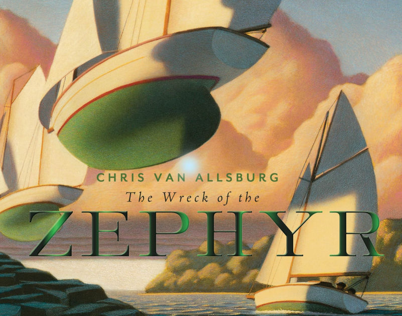 The Wreck of the Zephyr 30th Anniversary Edition by Chris Van Allsburg ...