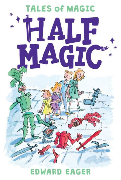 Half Magic (Tales of Magic Series #1) by Edward Eager, N. M. Bodecker ...