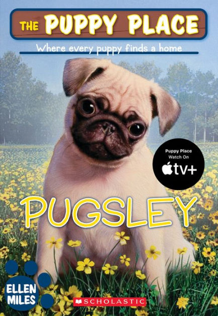 Pugsley (The Puppy Place Series #9) by Ellen Miles, Paperback | Barnes ...