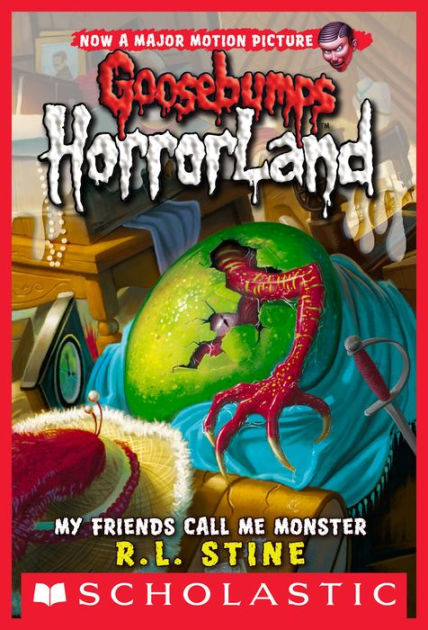 My Friends Call Me Monster (Goosebumps HorrorLand Series #7) by R. L ...