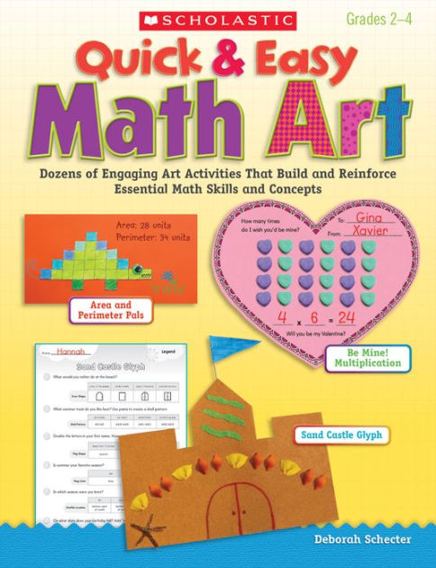 Quick & Easy Math Art: Dozens of Engaging Art Activities That Build and ...