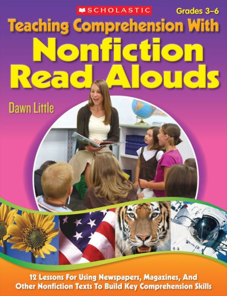 Teaching Comprehension With Nonfiction Read Alouds: 12 Lessons for ...