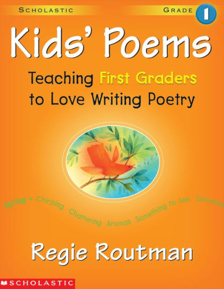 Kids' Poems: Grade 1: Teaching First Graders to Love Writing Poetry by ...