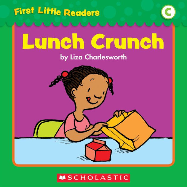 First Little Readers: Lunch Crunch (Level C) by Liza Charlesworth ...