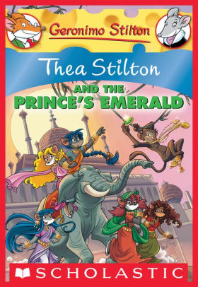 Thea Stilton and the Prince's Emerald (Geronimo Stilton: Thea Series ...