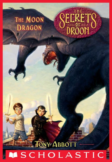 The Moon Dragon (The Secrets of Droon #26) by Tony Abbott, Tim Jessell ...