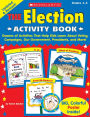 The Election Activity Book: Dozens of Activities That Help Kids Learn ...